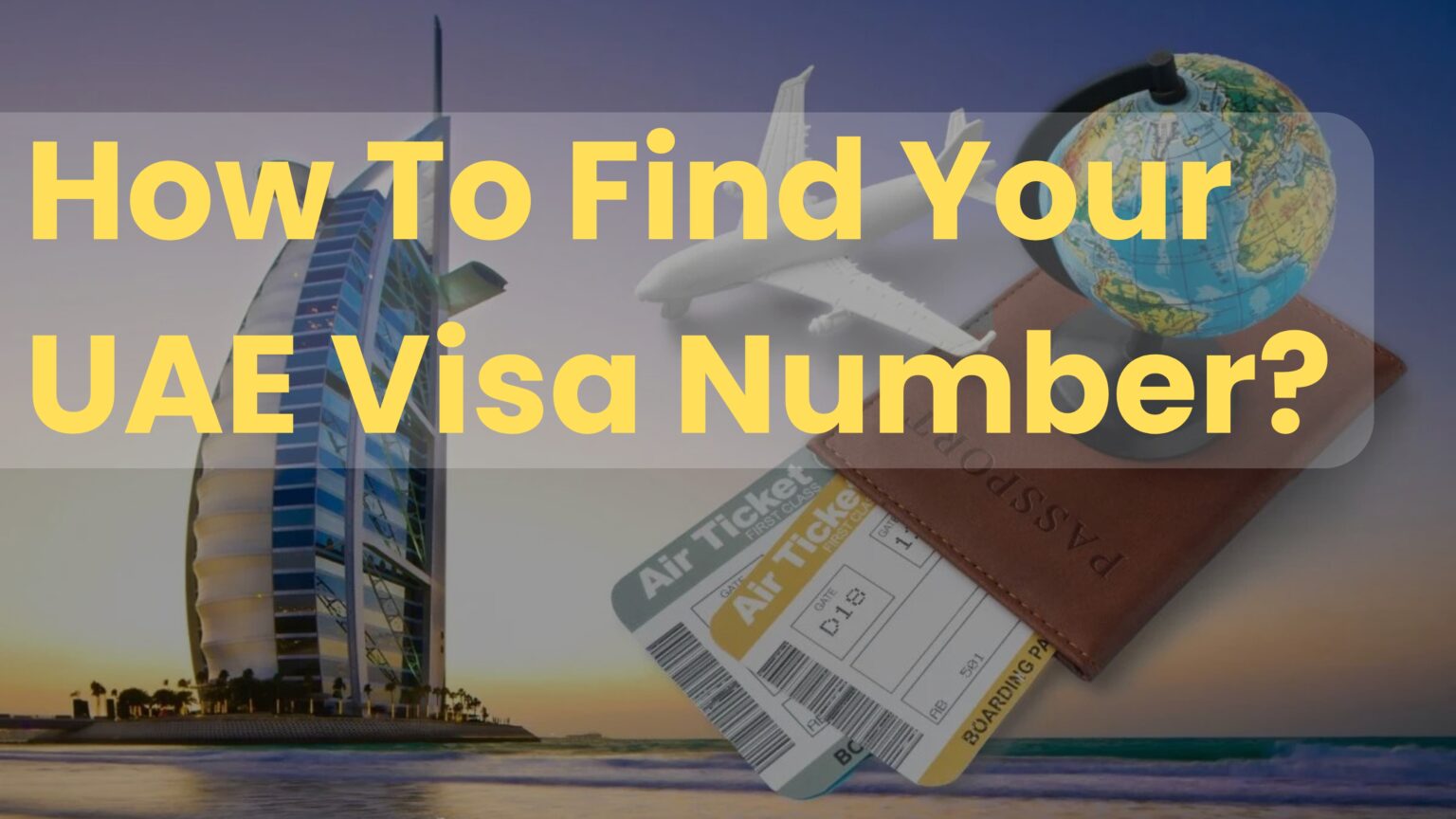 How to Find UAE Visa Number Easily - Step-by-Step Guide